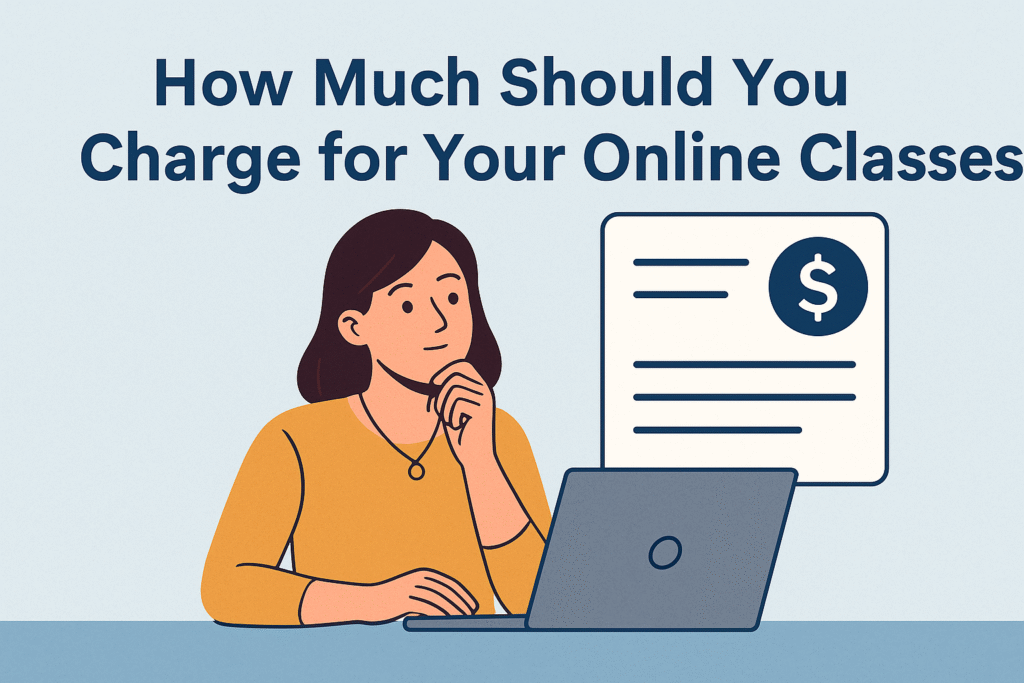 How Much Should You Charge for Online Classes?